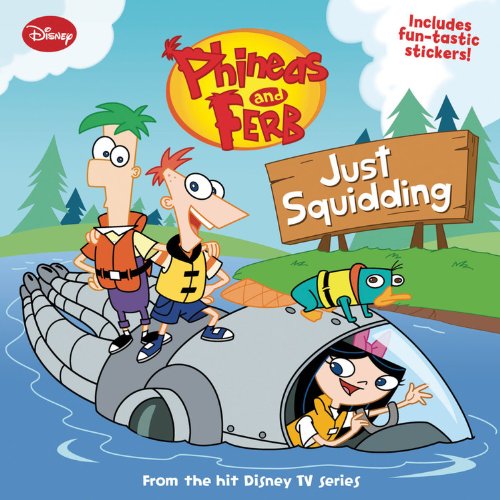 Phineas and Ferb #5: Just Squidding (Disney: Phineas and Ferb): Disney ...