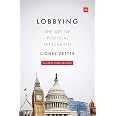 Lobbying: The Art of Political Persuasion (Revised): Zetter, Lionel ...