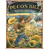 Pecos Bill: The Greatest Cowboy of All Time: Bowman, James Cloyd ...