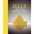 Jelly with Bompas & Parr: a glorious history with spectacular recipes ...
