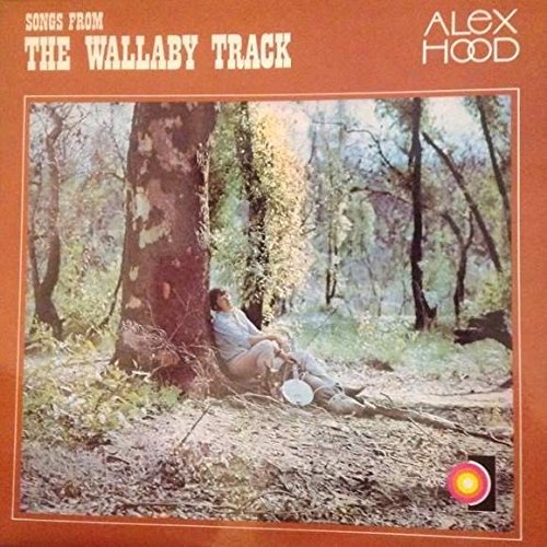 Alex Hood - Alex Hood - Songs From "The Wallaby Track" - Axis - Axis ...