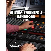 Amazon.com: The Mixing Engineer's Handbook: 9781285420875: Owsinski ...