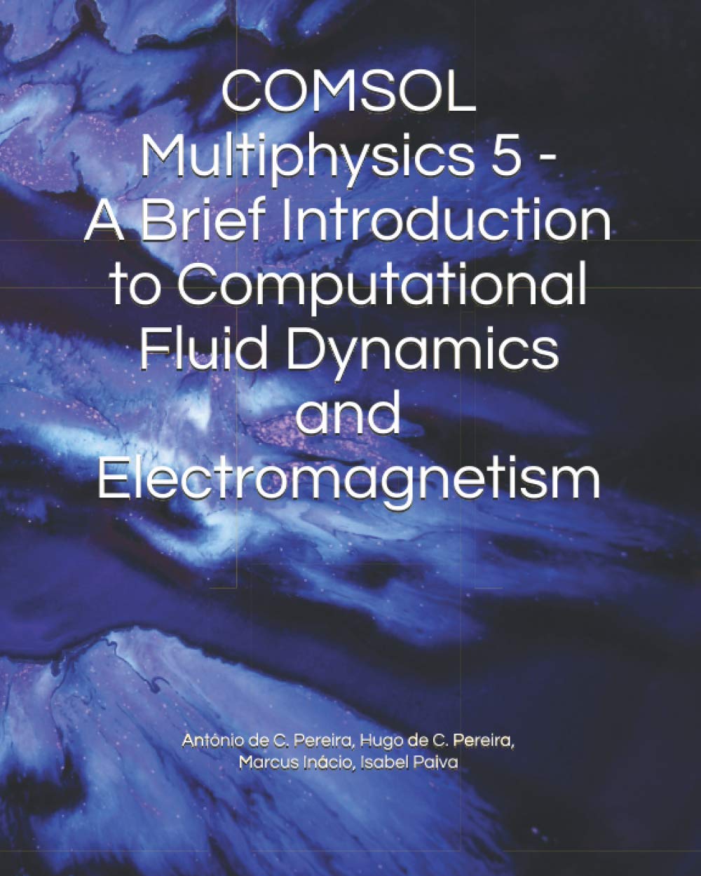 Mua COMSOL Multiphysics 5 - A Brief Introduction to CFD and Electromagnetism COMSOL Multiphysics ...