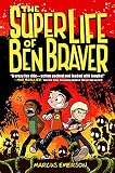 The Super Life of Ben Braver Book Review and Ratings by Kids - Marcus ...