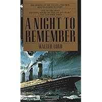 A Night to Remember: Lord, Walter: 9780553169935: Amazon.com: Books