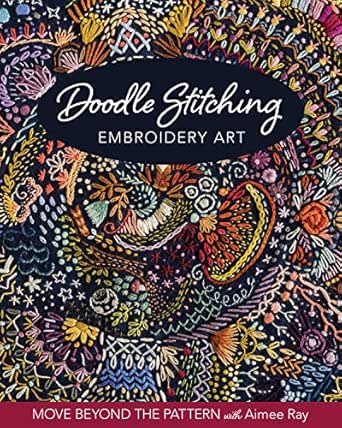 Amazon.com: Doodle Stitching Embroidery Art: Move Beyond the Pattern ...