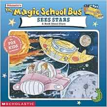 The Magic School Bus Sees Stars: A Book About Stars: Nancy White, Art ...