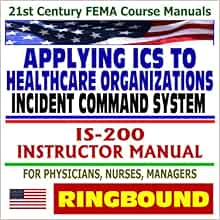 21st Century FEMA Course Manuals - Applying the Incident Command System ...