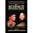 The Science of Black Hair: A Comprehensive Guide to Textured Hair Care ...