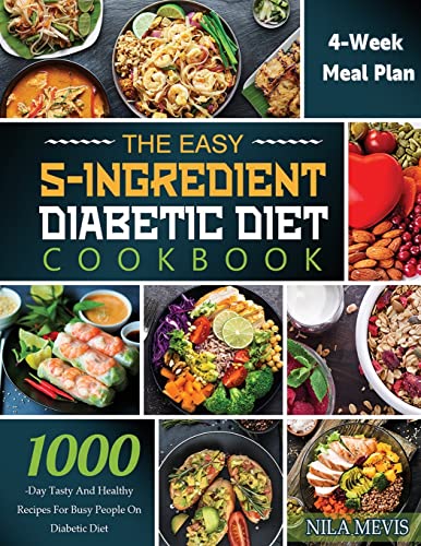 The Easy 5-Ingredient Diabetic Diet Cookbook: 1000-Day Tasty and ...
