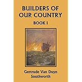 Builders of Our Country, Book II (Yesterday's Classics): Southworth ...