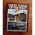 Ghost Towns of the West: Florin, Lambert: 9780883940136: Amazon.com: Books