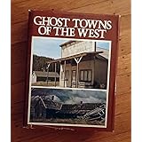 Ghost Towns of the West by Varney, Philip