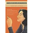 The Modern Girl Around the World: Consumption, Modernity, and ...