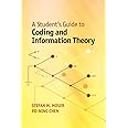 A Student's Guide to Coding and Information Theory: Moser, Stefan M ...