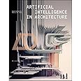 Amazon.com: Artificial Intelligence in Architecture (Architectural ...