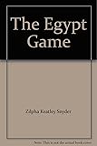 The Egypt Game: Zilpha Keatley Snyder, Alton Raible: 9781416990512 ...