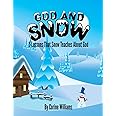 Amazon.com: God And Snow: 5 Lessons That Snow Teaches About God: A ...