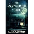 Amazon.com: The Moonlight Child: 9780986416415: McQuestion, Karen ...