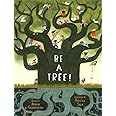 Be a Tree! by Gianferrari, Maria