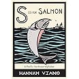 S Is for Salmon: A Pacific Northwest Alphabet: Viano, Hannah, Viano ...