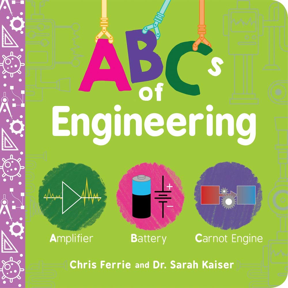 ABCs of Engineering: The Essential STEM Board Book of First Engineering ...