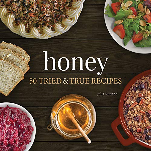 Honey: 50 Tried & True Recipes (Nature's Favorite Foods Cookbooks ...