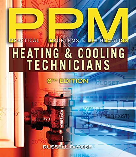 Practical Problems In Mathematics For Heating And Cooling Technicians Practical Problems In 