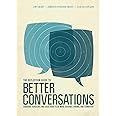 Amazon.com: Better Conversations: Coaching Ourselves and Each Other to ...