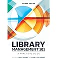 Amazon.com: Library Management 101: A Practical Guide: 9780838917152 ...
