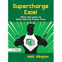 Amazon.com: Supercharge Excel: When you learn to Write DAX for Power Pivot: 9781615470532 ...