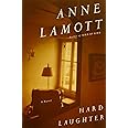 Amazon.com: Hard Laughter: A Novel: 9780865472808: Lamott, Anne: Books
