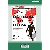 The New Confessions of an Economic Hit Man: Perkins, John ...