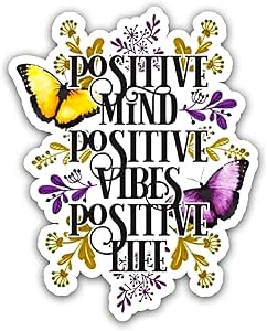 Positive Mind Positive Vibes Vinyl Sticker 5x5 Inches Inspirational ...