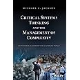 Critical Systems Thinking and the Management of Complexity: Jackson ...