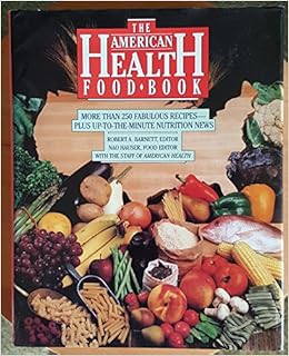 American Health Food Book: 2Nutrition News for the 90s: Barnett, Robert ...