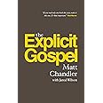 The Explicit Gospel (Paperback Edition): Chandler, Matt, Wilson, Jared ...