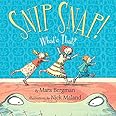 Snip Snap!: What's That?: Bergman, Mara, Maland, Nick: 9780060777548 ...