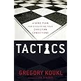 Tactics: A Game Plan for Discussing Your Christian Convictions: Koukl ...