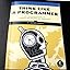 Amazon.com: Think Like a Programmer: An Introduction to Creative Problem Solving (9781593274245 ...