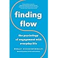 Finding Flow: The Psychology of Engagement with Everyday Life ...