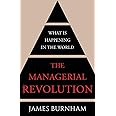 The Managerial Revolution: What is Happening in the World: Burnham ...