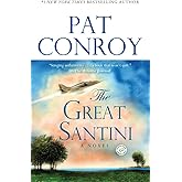 The Great Santini: Conroy, Pat: 9780553268928: Amazon.com: Books