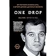 One Drop: My Father's Hidden Life-A Story of Race and Family Secrets ...