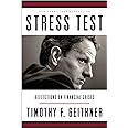 Stress Test: Reflections on Financial Crises: Geithner, Timothy F ...