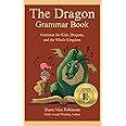 Amazon.com: The Dragon Grammar Book: Grammar for Kids, Dragons, and the ...