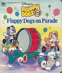 Fluppy Dogs on Parade (Disney's Fluppy Dogs): Golden Books ...