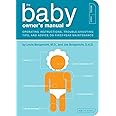 The Baby Owner's Manual: Operating Instructions, Trouble-Shooting Tips ...