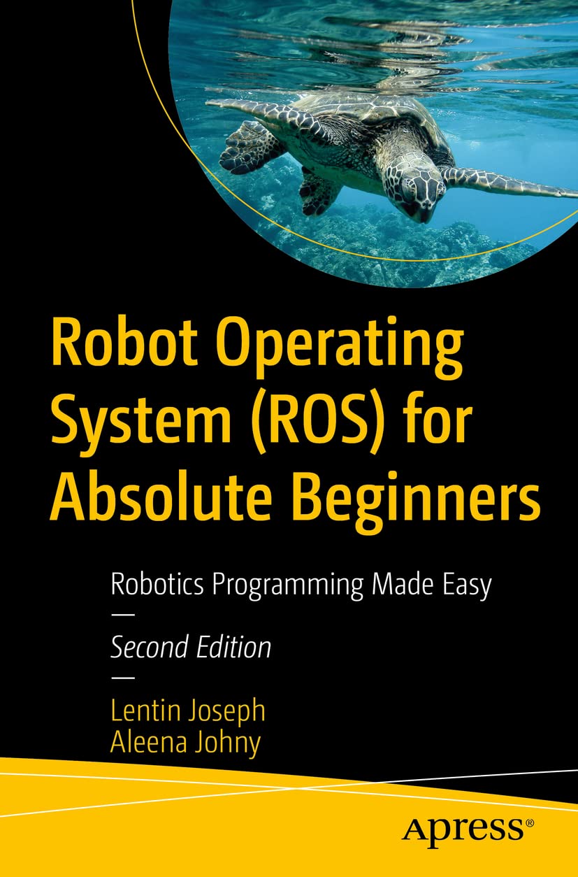Mua Robot Operating System (ROS) for Absolute Beginners: Robotics ...