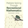 Problem Solving Through Recreational Mathematics (Dover Math Games & Puzzles): Averbach, Bonnie ...